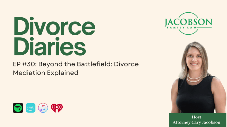EP #30: Beyond the Battlefield: Divorce Mediation Explained - Jacobson ...